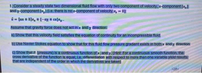Solved 1. Consider a steady state two dimensional fluid flow | Chegg.com
