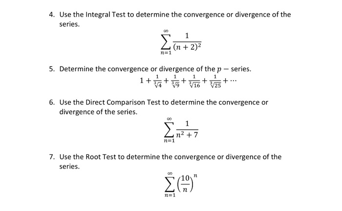 Solved 4. Use the Integral Test to determine the convergence | Chegg.com