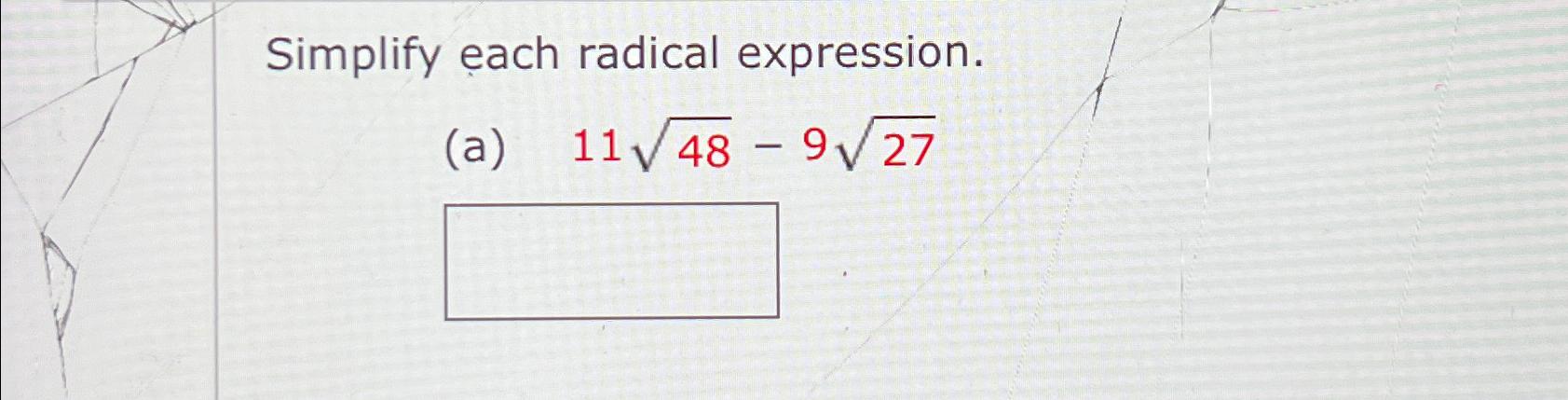 Solved Simplify each radical expression.(a) 11482-9272 | Chegg.com