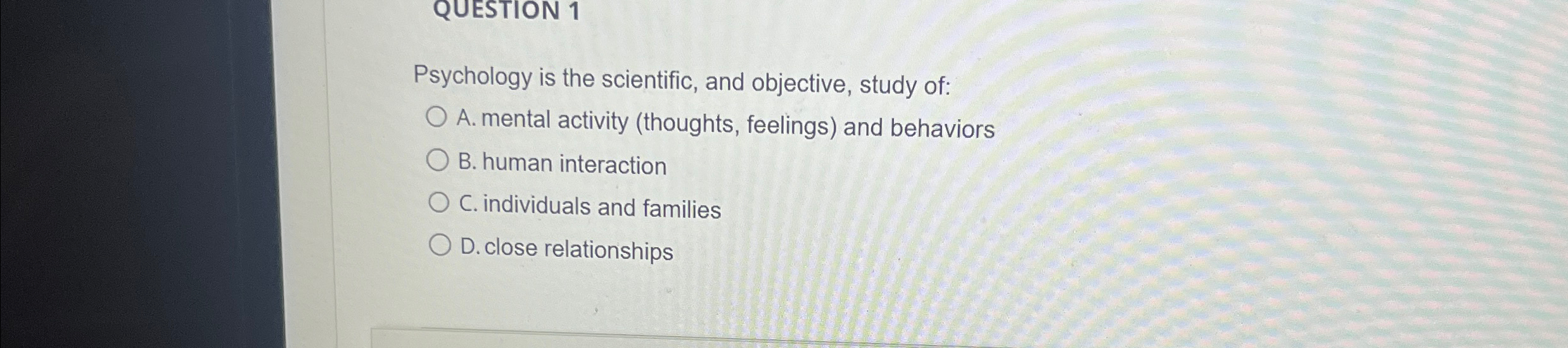 Solved Psychology is the scientific, and objective, study | Chegg.com