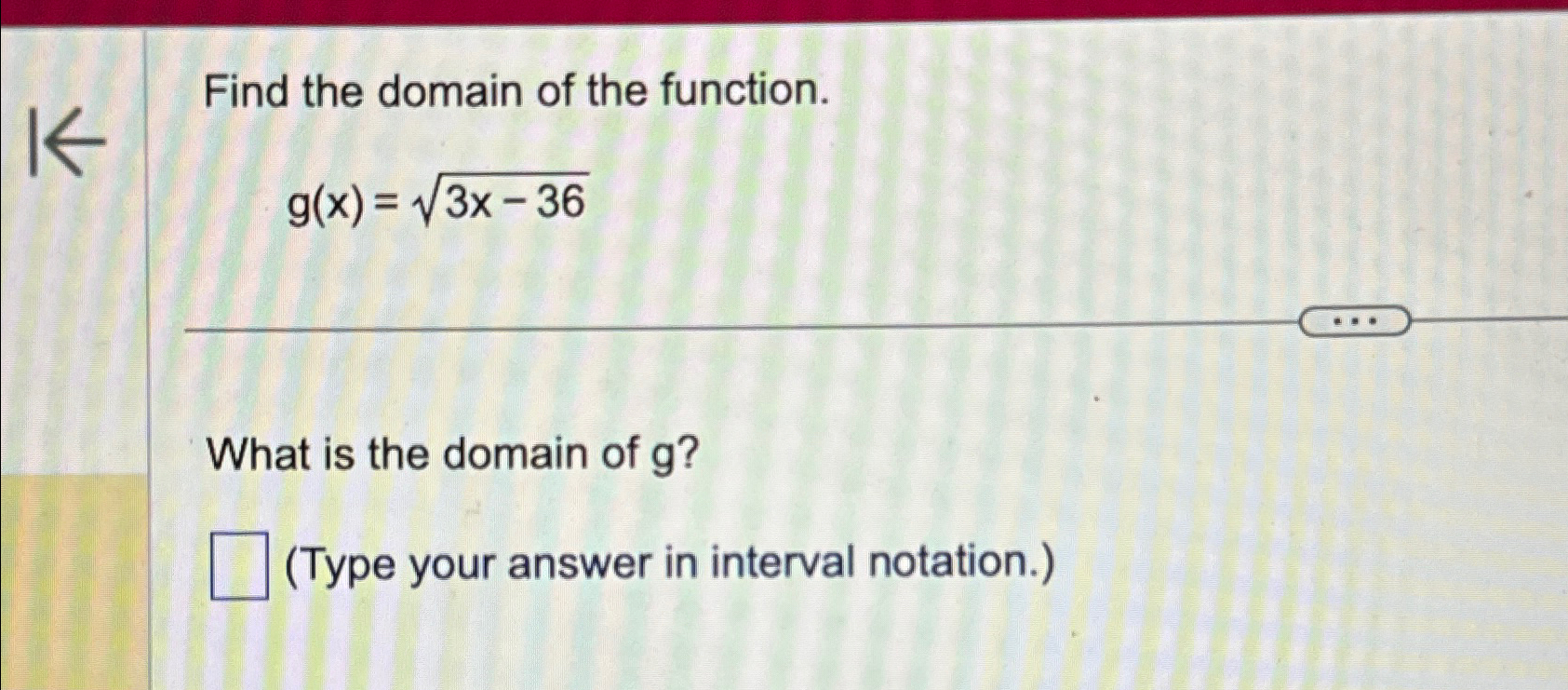 Solved Find the domain of the function.g(x)=3x-362What is | Chegg.com