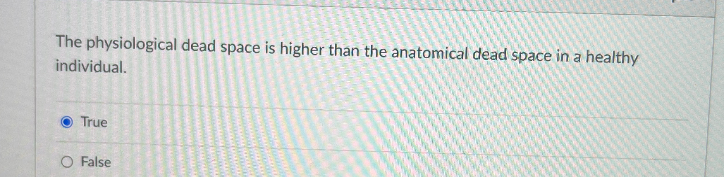 Solved The physiological dead space is higher than the | Chegg.com