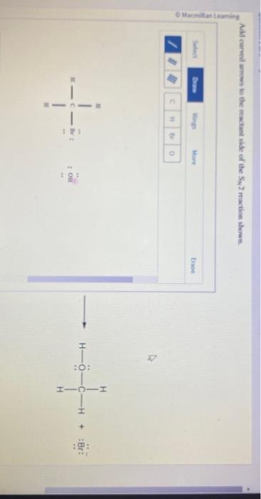 Solved Add curved arrows to the reactant side of the SN2 | Chegg.com