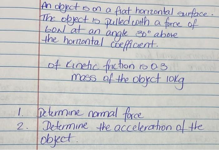 Solved in object is on a flat horizontal surface The object | Chegg.com