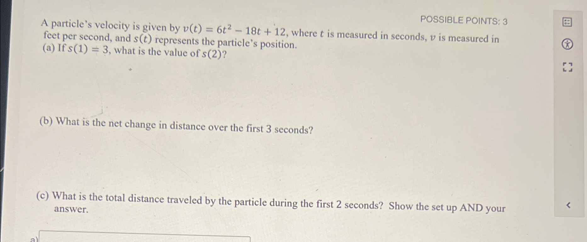 Solved POSSIBLE POINTS: 3A particle's velocity is given by | Chegg.com