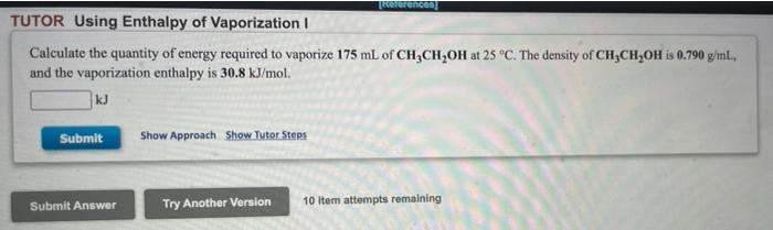 Solved References TUTOR Using Enthalpy of Vaporization | Chegg.com