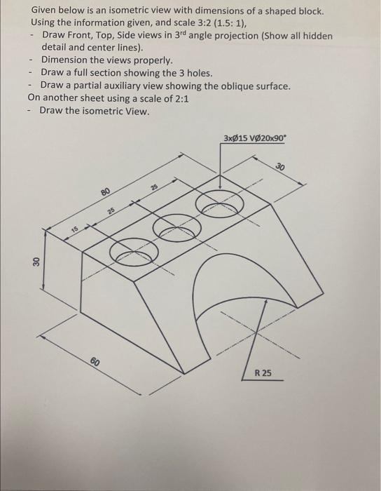 Solved Given below is an isometric view with dimensions of a | Chegg.com