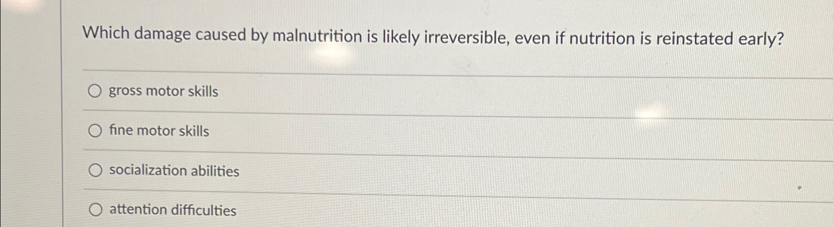 Solved Which damage caused by malnutrition is likely | Chegg.com
