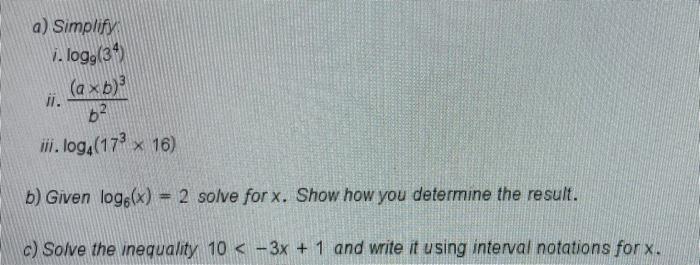 Solved a) Simplify 1. logo (34) (axb) II. b? iii. log (17' | Chegg.com
