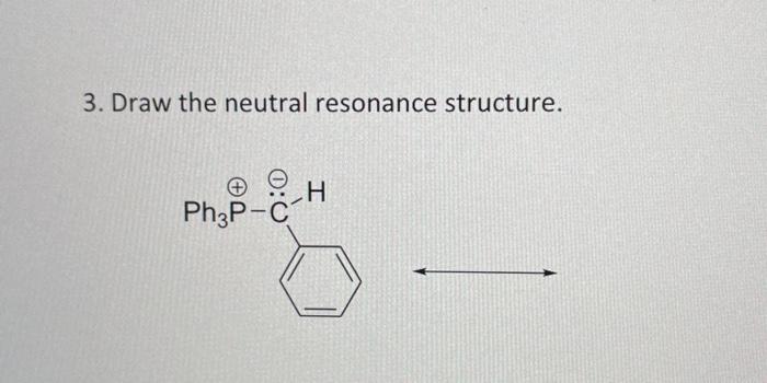 Solved 3. Draw the neutral resonance structure. | Chegg.com