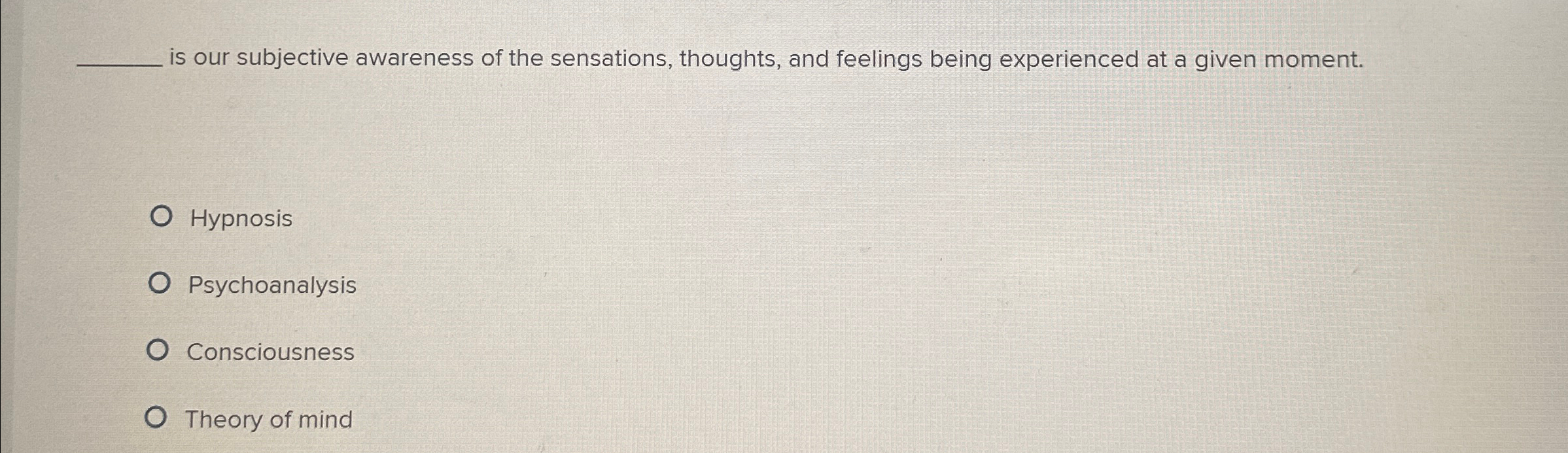 Solved is our subjective awareness of the sensations, | Chegg.com