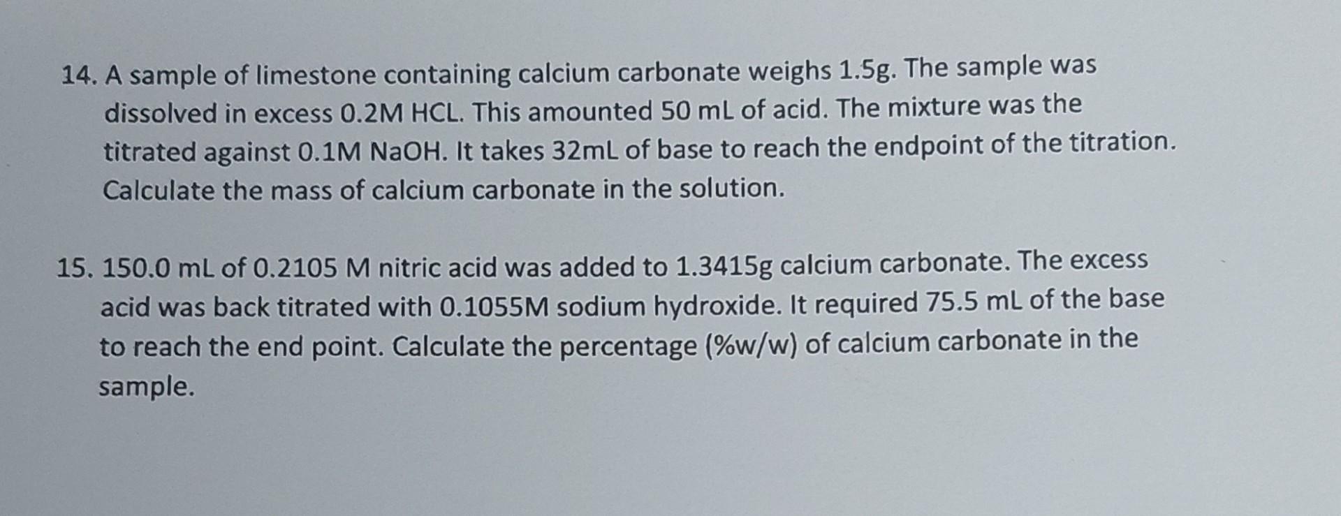 Solved 14. A sample of limestone containing calcium | Chegg.com