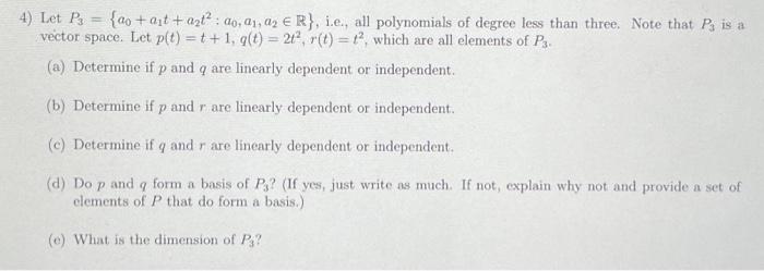 4) Let P3={a0+a1t+a2t2:a0,a1,a2∈R}, i.e., all | Chegg.com