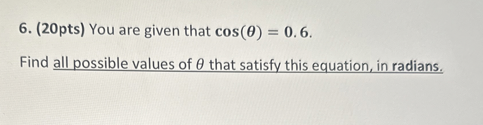 Solved (20pts) ﻿You are given that cos(θ)=0.6.Find all | Chegg.com