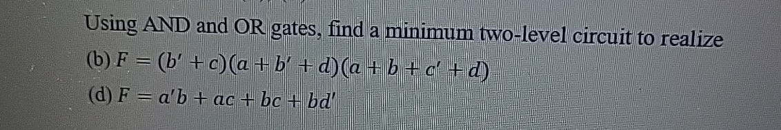 Solved Using And And Or Gates Find A Minimum Two Level