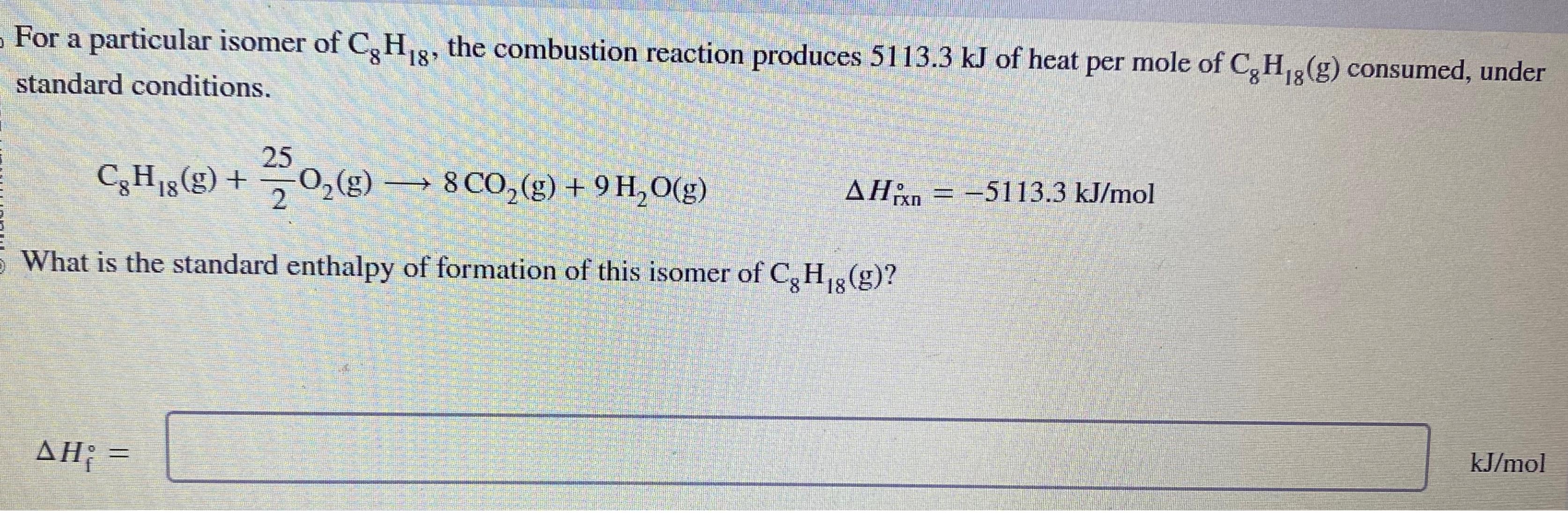 Solved For a particular isomer of C8H18, ﻿the combustion | Chegg.com