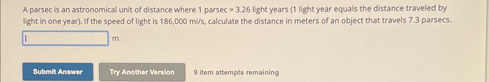 Solved A parsec is an astronomical unit of distance where 1 | Chegg.com