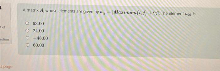 Solved A matrix A, whose elements are given by aij=∣ Maximum | Chegg.com