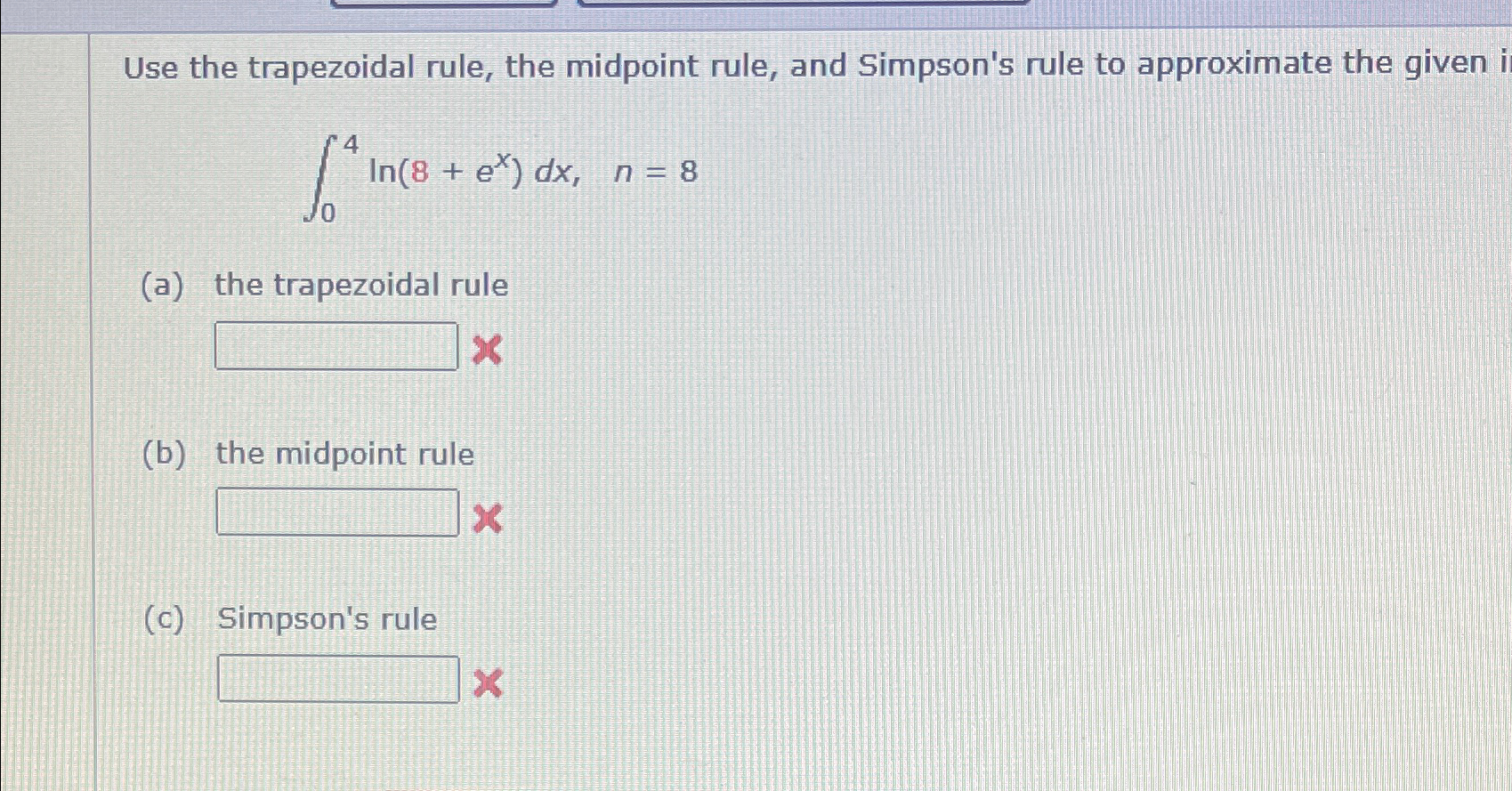 Solved Use the trapezoidal rule, the midpoint rule, and | Chegg.com
