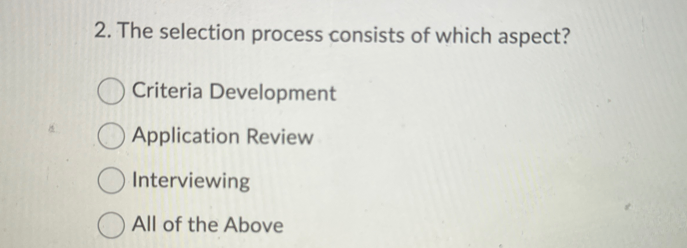 Solved The selection process consists of which | Chegg.com