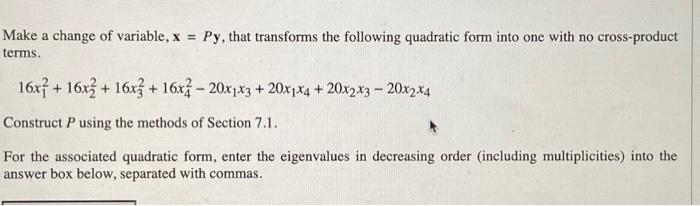 Solved Make a change of variable, x=Py, that transforms the | Chegg.com