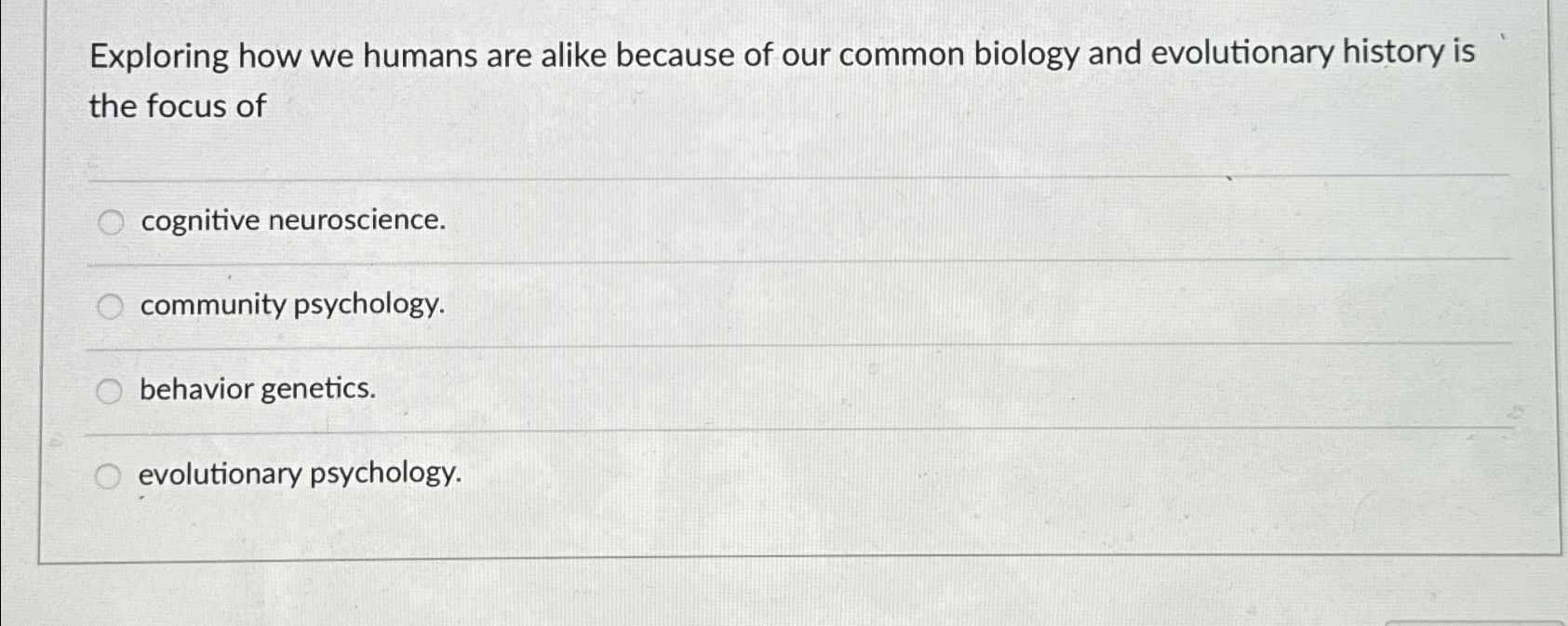 Solved Exploring how we humans are alike because of our | Chegg.com