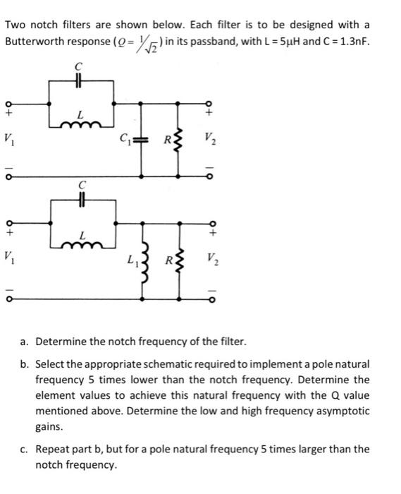 Solved Two notch filters are shown below. Each filter is to | Chegg.com