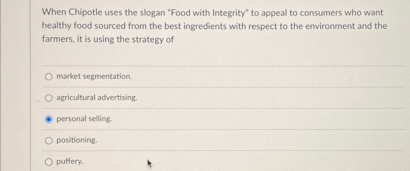Solved When Chipotle uses the slogan "Food with Integrity" | Chegg.com