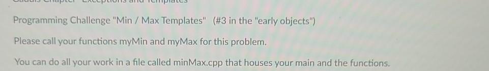 Solved Programming Challenge "Min/Max Templates" (#3 in the | Chegg.com