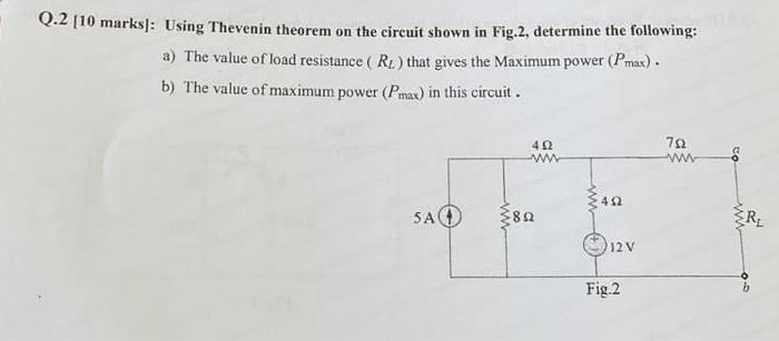 Solved Q.2 [10 marks]: Using Thevenin theorem on the circuit | Chegg.com