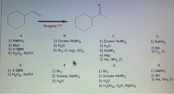 Solved Reagent ?? А 1) NaNH2 2) Mei 3) 9-BBN 4) H2O2, NaOH B | Chegg.com