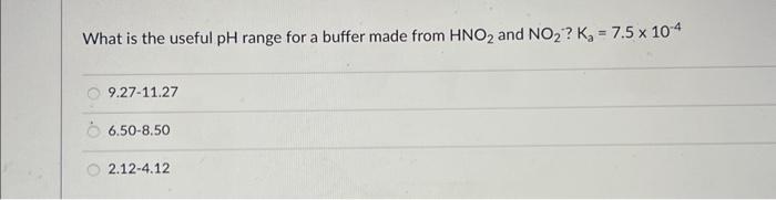 Solved What is the useful pH range for a buffer made from | Chegg.com