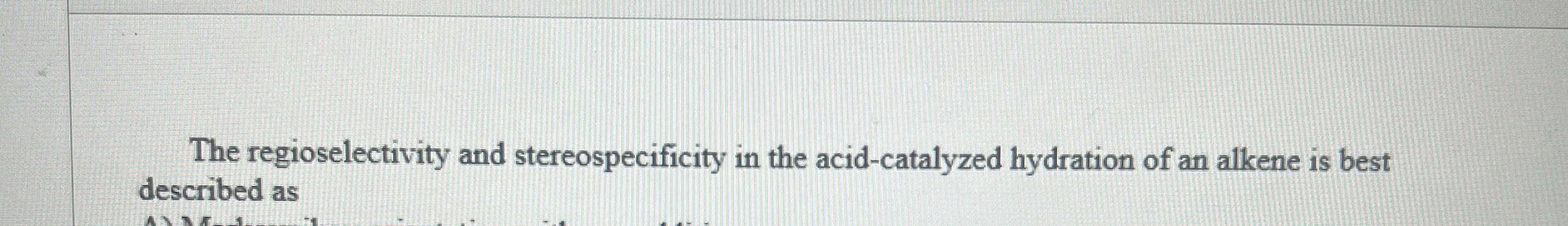 Solved The regioselectivity and stereospecificity in the | Chegg.com
