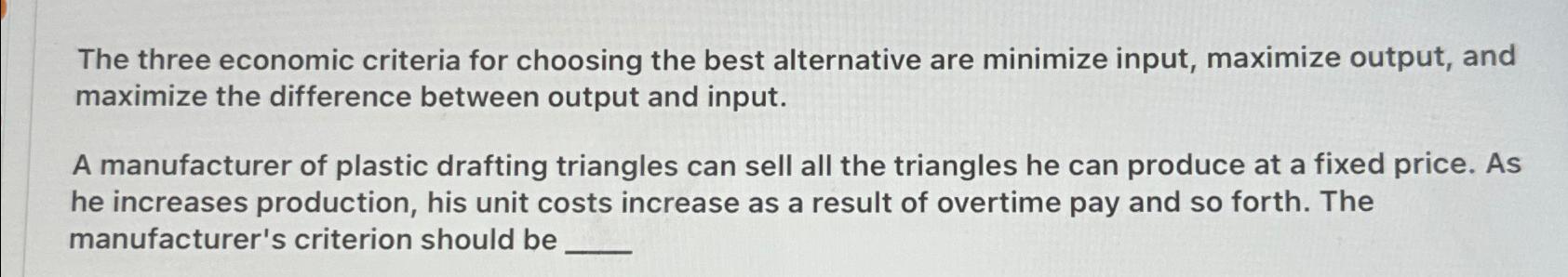 Solved The three economic criteria for choosing the best | Chegg.com