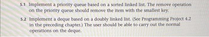 Solved 5.1 Implement a priority queue based on a sorted | Chegg.com