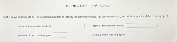 Solved Cl2+MnO2+2H+ Mn2++2HClO In the above redox reaction, | Chegg.com