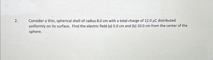Solved Consider a thin, spherical shell of radius 8.0 cm | Chegg.com