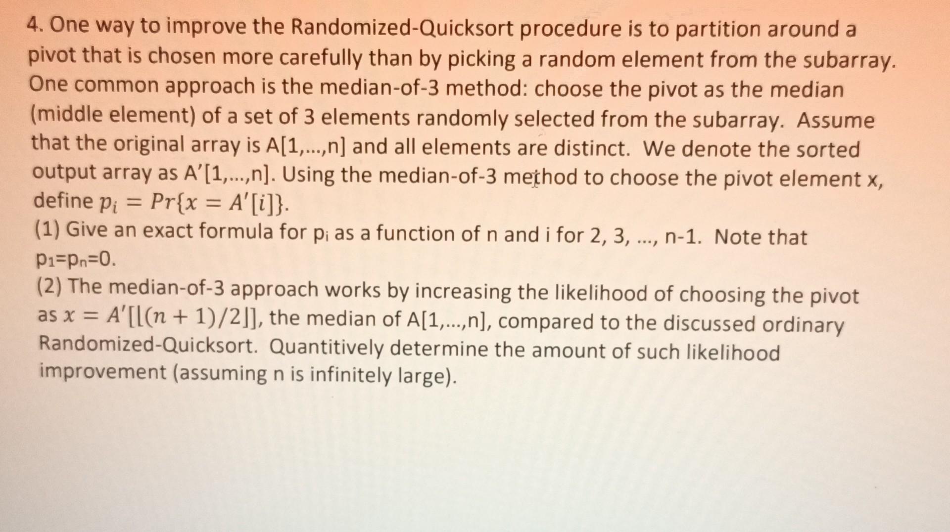 Solved 4. One way to improve the Randomized-Quicksort | Chegg.com