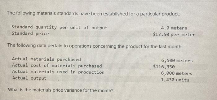 Solved The following materials standards have been | Chegg.com