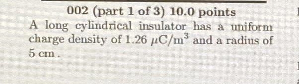 Solved 002 (part 1 of 3) 10.0 points A long cylindrical | Chegg.com