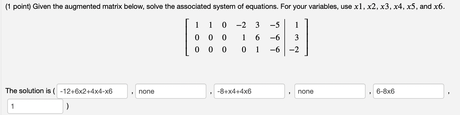Solved (1 ﻿point) ﻿Given the augmented matrix below, solve | Chegg.com