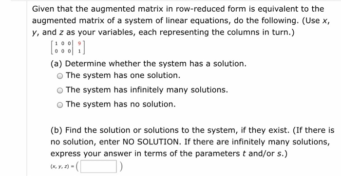 Solved Given that the augmented matrix in row-reduced form | Chegg.com