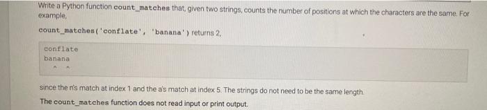 Solved Write a Python function count_matches that given two | Chegg.com
