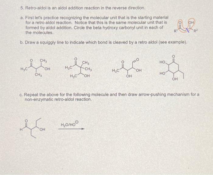 Solved 5. Retro-aldol is an aldol addition reaction in the | Chegg.com