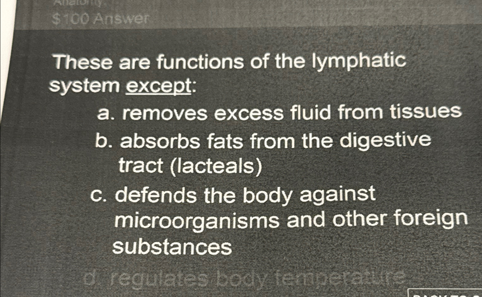 Solved These are functions of the lymphatic system except:a. | Chegg.com