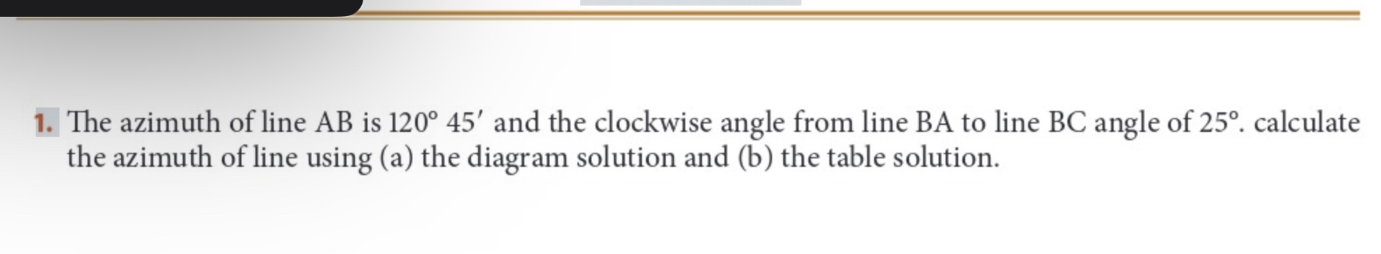 Solved The azimuth of line AB is 120°45' ﻿and the clockwise | Chegg.com