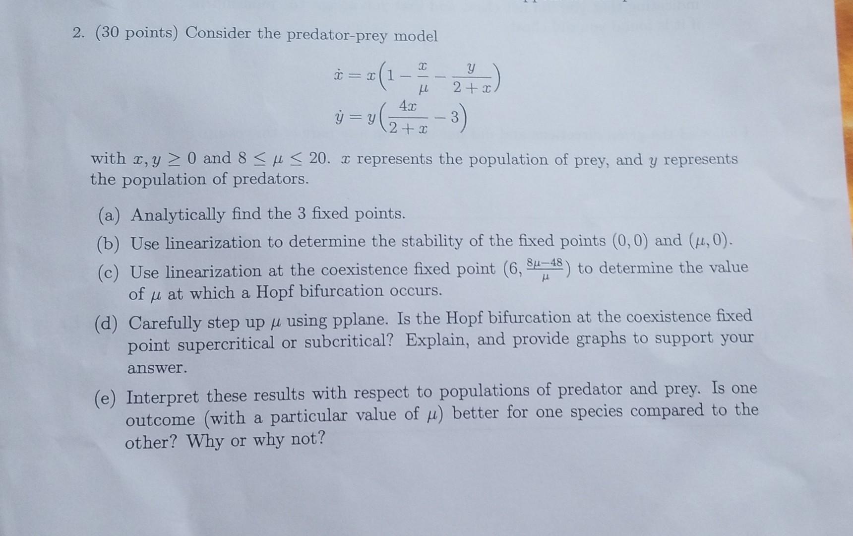 Solved 2. (30 points) Consider the predator-prey model | Chegg.com