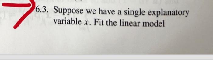 Solved 3. Suppose we have a single explanatory variable x. | Chegg.com