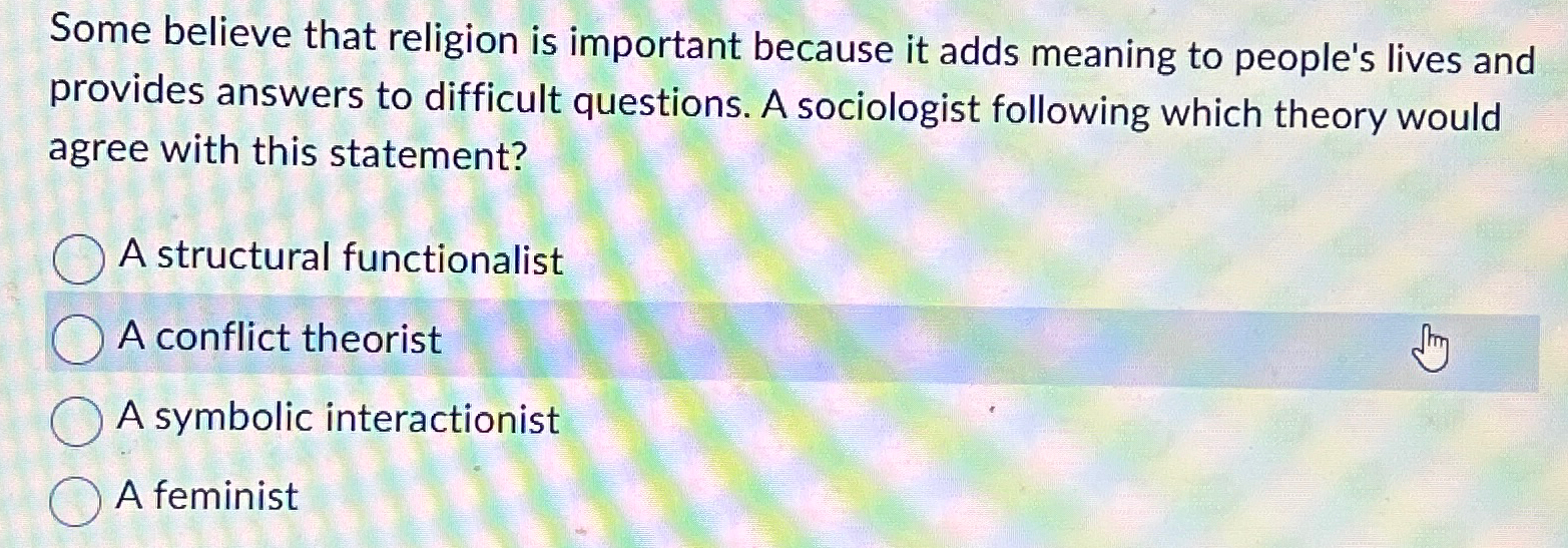 Solved Some believe that religion is important because it | Chegg.com