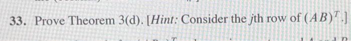 Solved 33. Prove Theorem 3(d). [Hint: Consider the jth row | Chegg.com